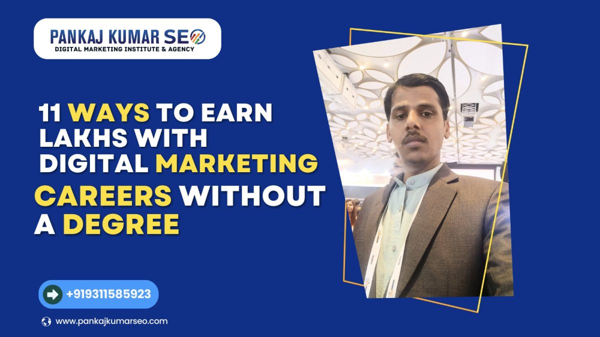 11 Ways to Earn Lakhs with Digital Marketing Careers Without a Degree
